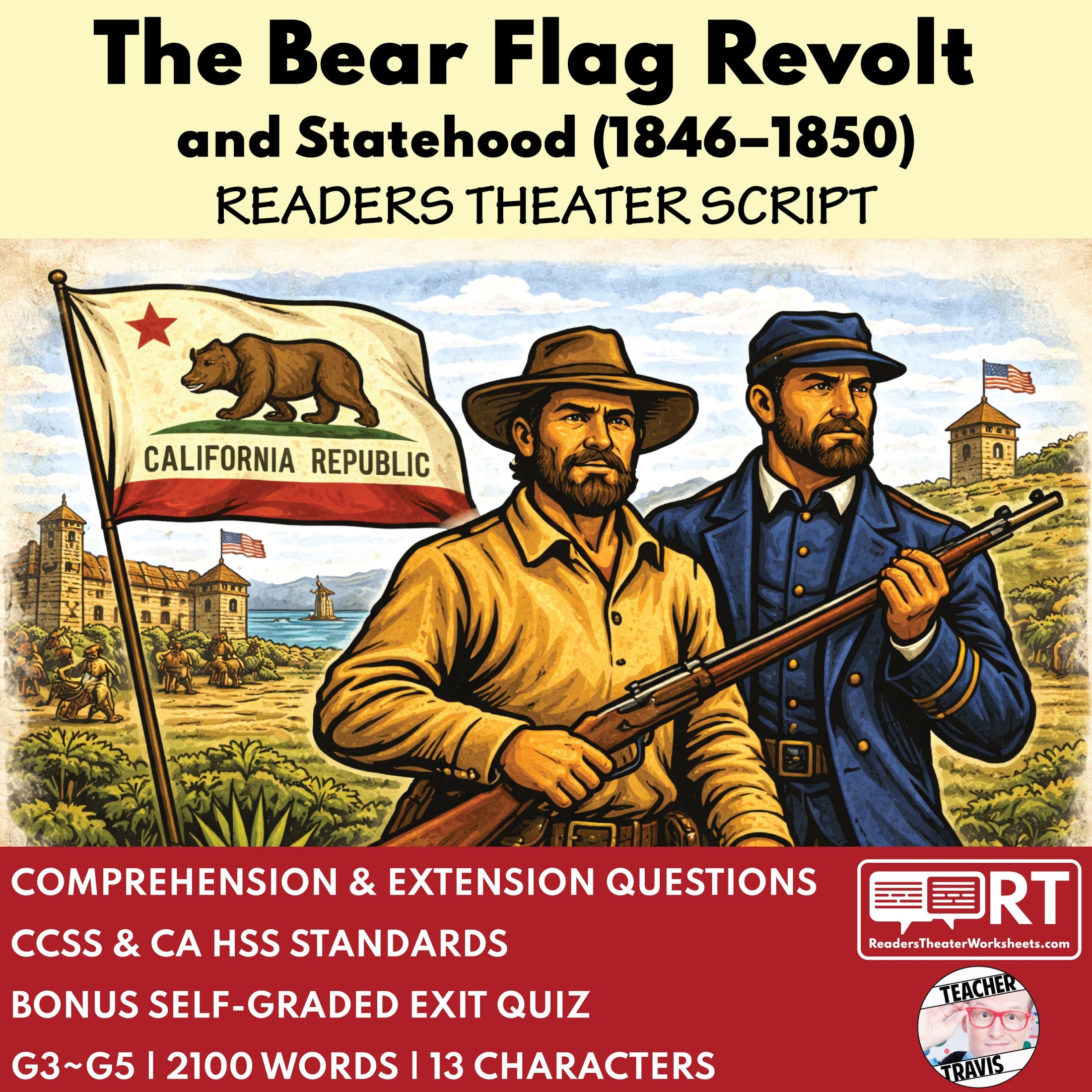 Bear Flag Revolt & California Statehood Lesson (Grade 4): Readers Thea ...